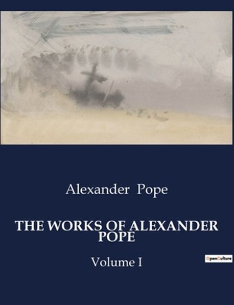 The Works of Alexander Pope | Pope, Alexander - 교보문고