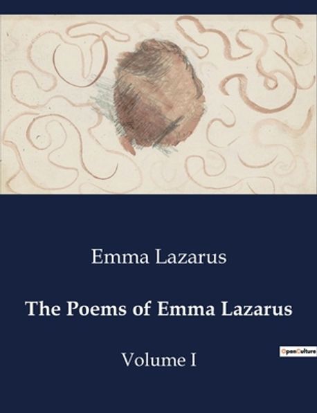 The Poems of Emma Lazarus | Lazarus, Emma - 교보문고