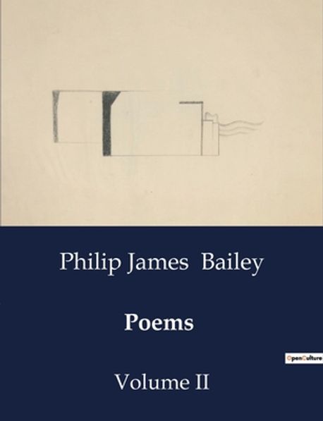 Poems | Bailey, Philip James - 교보문고