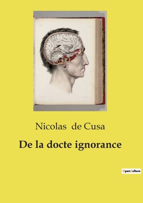 De la docte ignorance | de Cusa, Nicolas - 교보문고