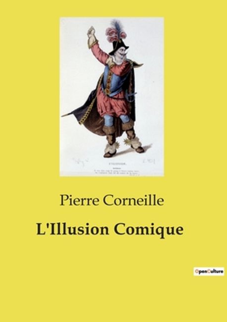 L'Illusion Comique | Corneille, Pierre - 교보문고