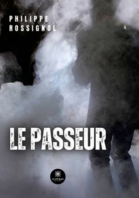 Le passeur | Philippe Rossignol - 교보문고