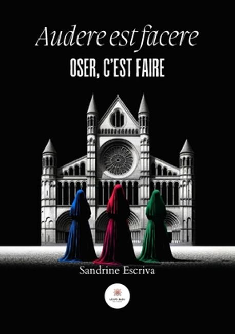 Audere est facere | Sandrine Escriva - 교보문고