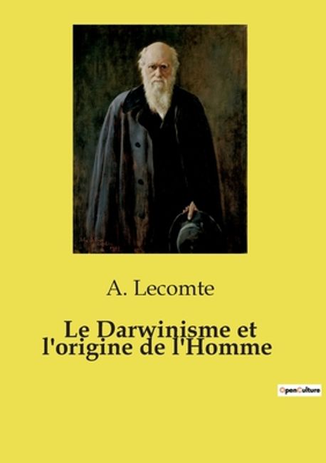 Le Darwinisme et l'origine de l'Homme | Lecomte, A. - 교보문고