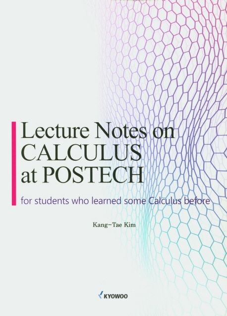 Lecture Notes on CALCULUS at POSTECH | Kang Tae Kim - 교보문고