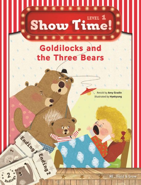 Show Time! Level 1: Goldilocks and the Three Bears | Amy Gradin - 교보문고