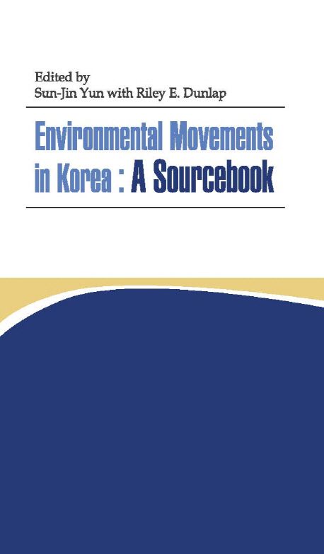 Environmental Movements in Korea: A Sourcebook | Sun-Jin Yun - 교보문고