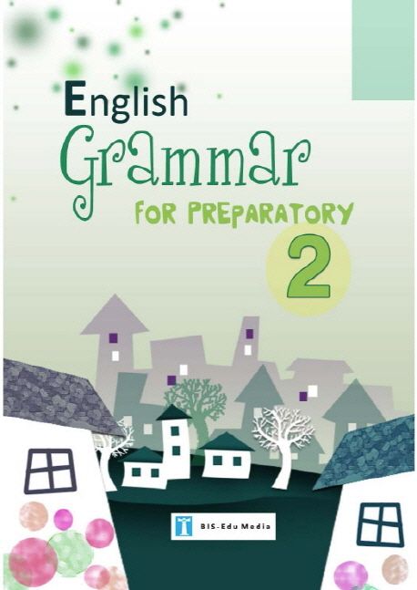 English Grammar for Preparatory 2 | BIS Edu 편집부 - 교보문고