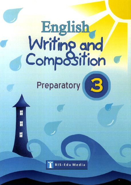 English Writing and Composition Preparatory 3 | BIS Edu 편집부 - 교보문고