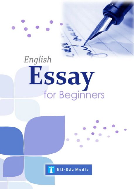 English Essay for Beginners | BIS Edu 편집부 - 교보문고