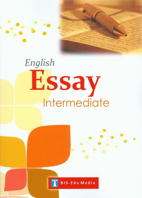 English Essay Intermediate | BIS Edu 편집부 - 교보문고