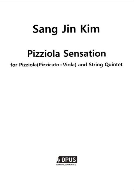 Pizziola Sensation for Pizziola(Pizzicato+Viola) and String Quintet ...