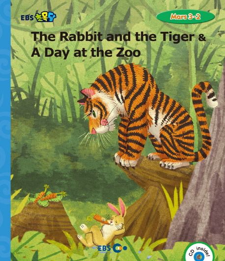 The Rabbit and the Tiger & A Day at the Zoo | EBS교육방송 편집부 - 교보문고