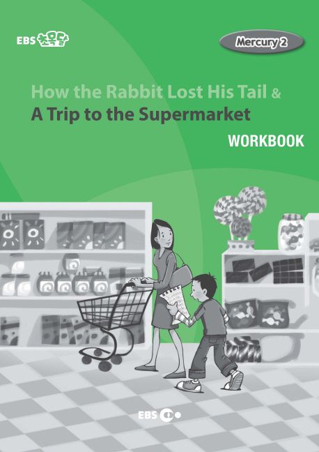 How the Rabbit Lost His Tail & A Trip to the Supermarket(Workbook ...