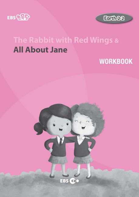 The Rabbit with Red Wings & All About Jane(Workbook) | EBS교육방송 편집부 - 교보문고