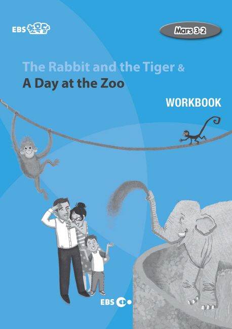 The Rabbit and the Tiger & A Day at the Zoo(Workbook) | EBS교육방송 편집부 - 교보문고