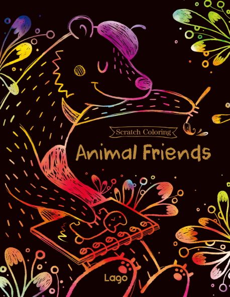 스크래치 컬러링 애니멀 프렌즈(Scratch Coloring Animal Friends)(인터넷전용상품) | 라고디자인 - 교보문고