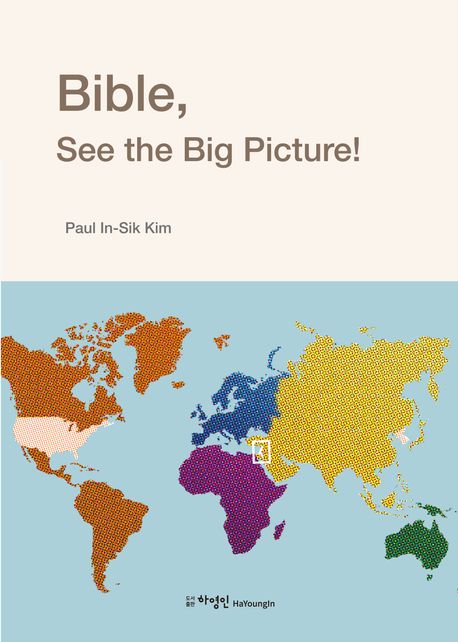 Bible, See the Big Picture! | Paul In-Sik Kim - 교보문고