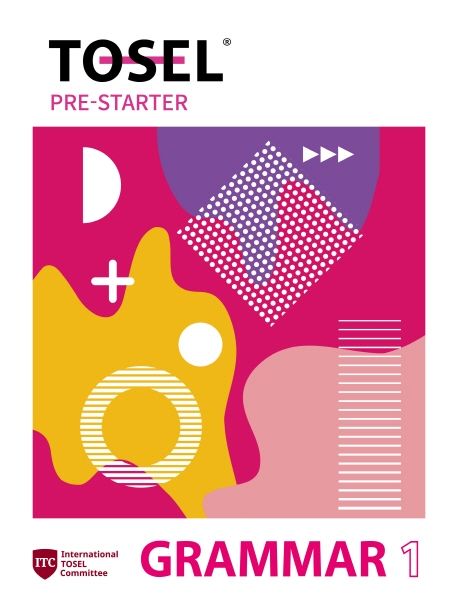 TOSEL Grammar Series Pre-Starter | 국제토셀위원회 - 교보문고