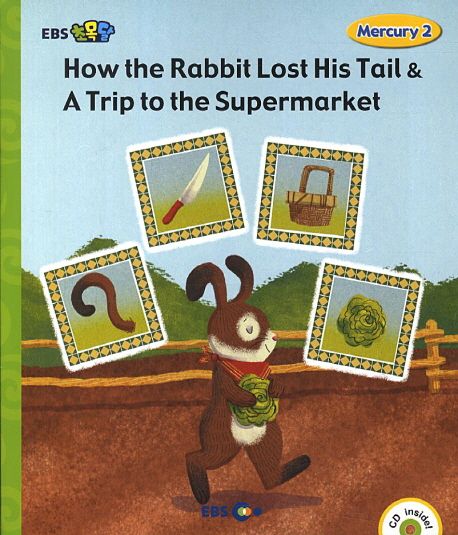 How the Rabbit Lost His Tail & A Trip to the Supermarket | Grace Kim - 교보문고