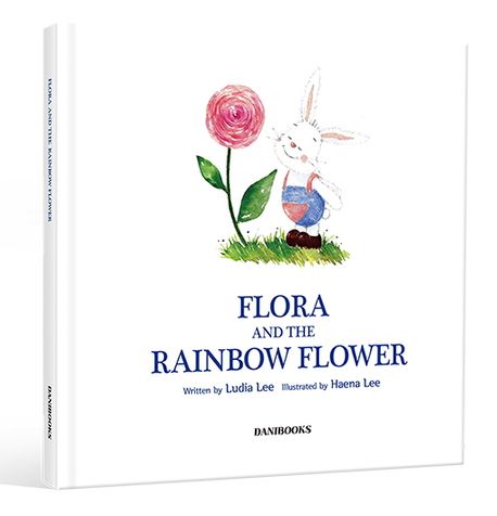 Flora And The Rainbow Flower | Ludia Lee - 교보문고
