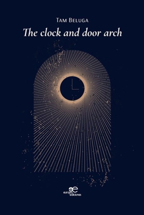 The Clock and the door arch | Beluga, Tam - 교보문고