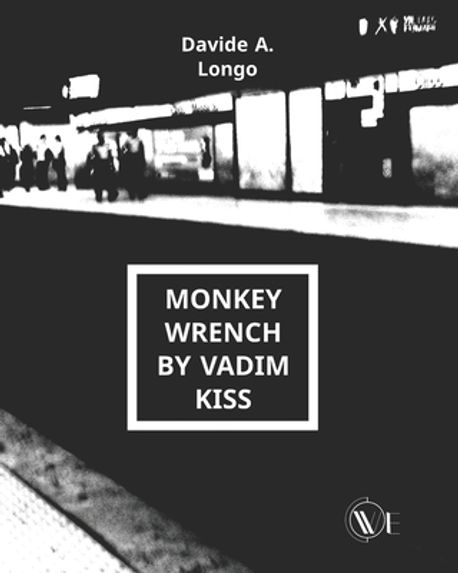 Monkey Wrench by Vadim Kiss | Longo, Davide A. - 교보문고