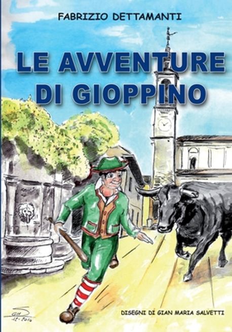 Le avventure di Gioppino | Dettamanti, Fabrizio - 교보문고