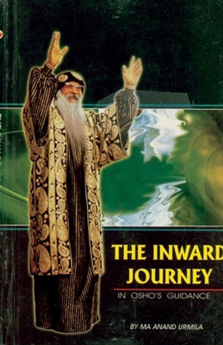 The Inward Journey In Osho'S Guidance | Urmila, Anand - 교보문고