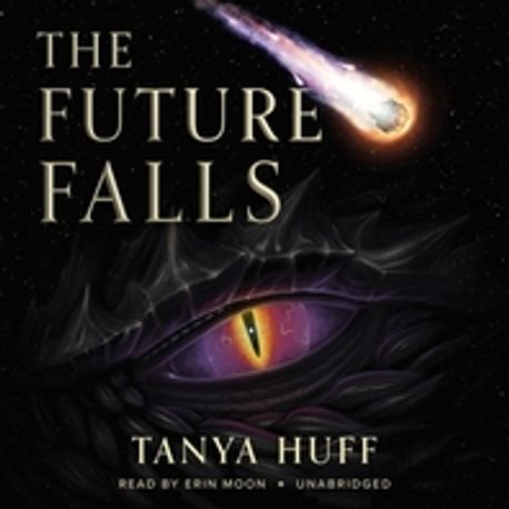 The Future Falls | Huff, Tanya - 교보문고