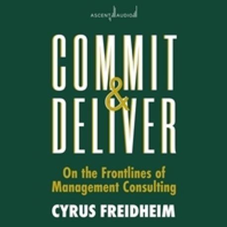 Commit and Deliver | Freidheim, Cyrus - 교보문고