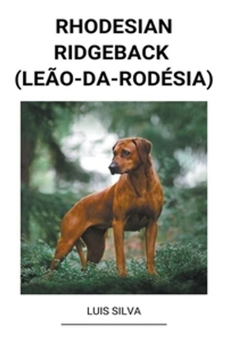 Rhodesian Ridgeback (Leao-da-Rodesia) | Luis Silva - 교보문고