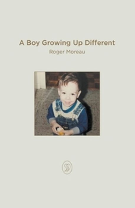 A Boy Growing Up Different | Moreau, Roger - 교보문고