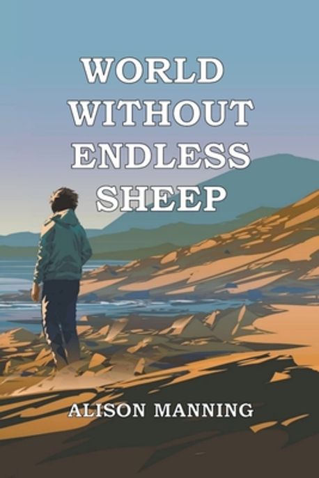 World Without Endless Sheep | Manning, Alison - 교보문고