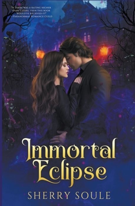 Immortal Eclipse | Soule, Sherry - 교보문고
