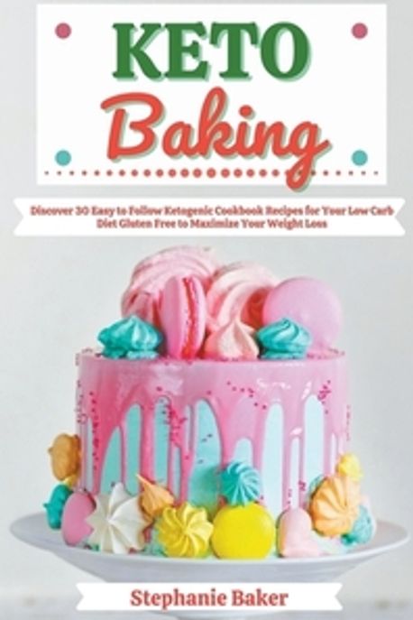 Keto Baking | Baker, Stephanie - 교보문고