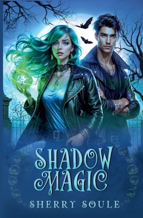Shadow Magic | Soule, Sherry - 교보문고