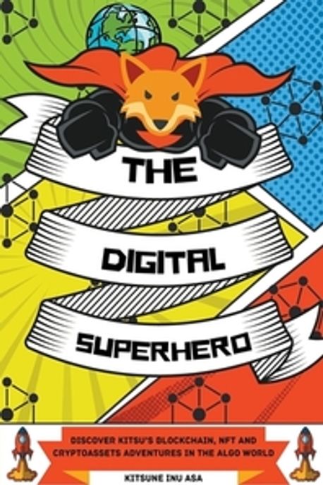 The Digital Superhero | Inu, Kitsune - 교보문고