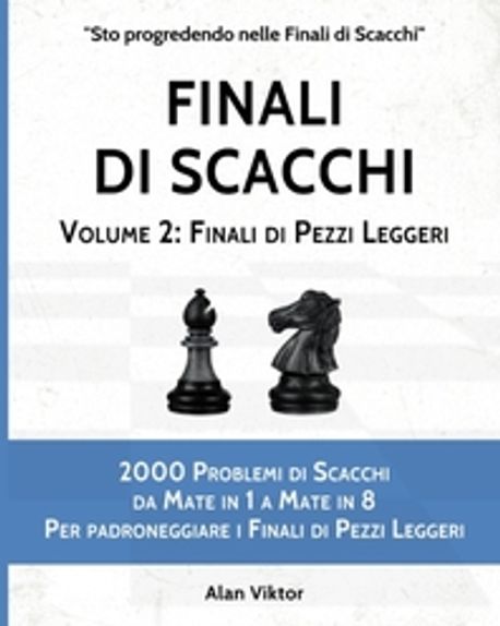 Finali di Scacchi, Volume 2 | Viktor, Alan - 교보문고