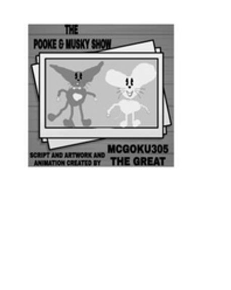 The Pooke And Musky Show Volume One | Great, McGoku305 The - 교보문고
