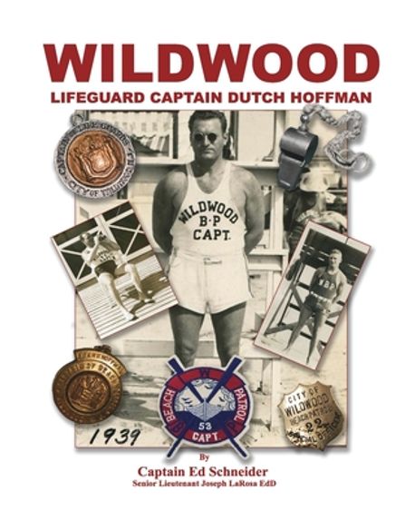 WILDWOOD, Lifeguard Captain Dutch Hoffman (Soft Cover) | LaRosa, Joseph ...