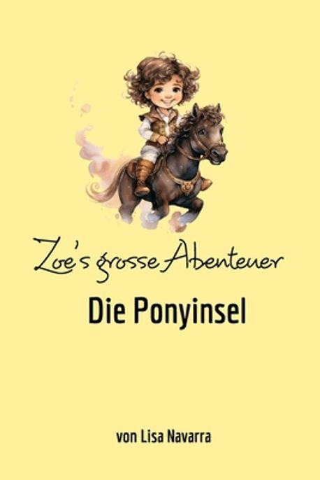Zoe's grosse Abenteuer | Navarra, Lisa - 교보문고