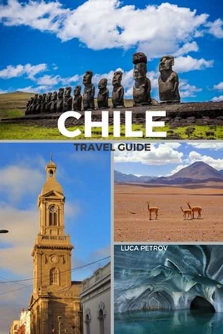 Chile Travel Guide | Petrov, Luca - 교보문고