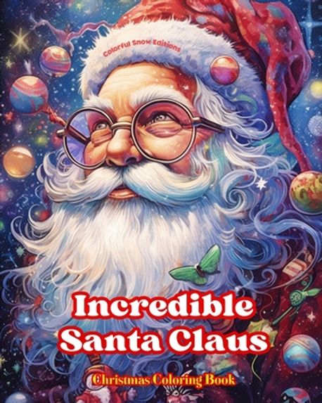 Incredible Santa Claus - Christmas Coloring Book - Charming Winter and ...