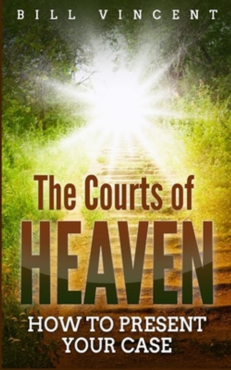 The Courts of Heaven | Vincent, Bill - 교보문고