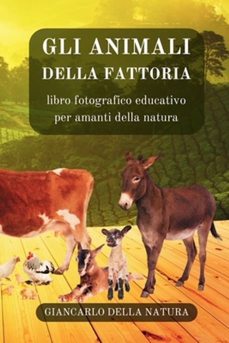 Gli Animali della Fattoria | Natura, Giancarlo Della - 교보문고