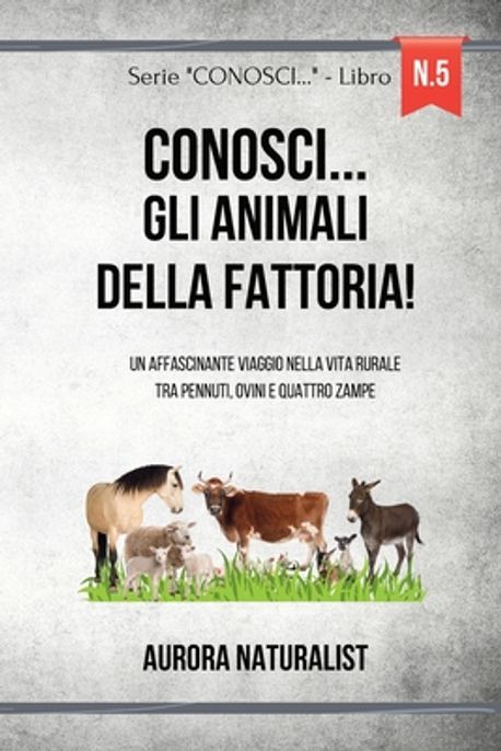 Conosci... gli Animali della Fattoria! | Naturalist, Aurora - 교보문고