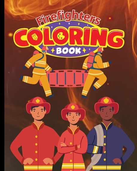 Firefighters Coloring Book | Nguyen, Thy - 교보문고