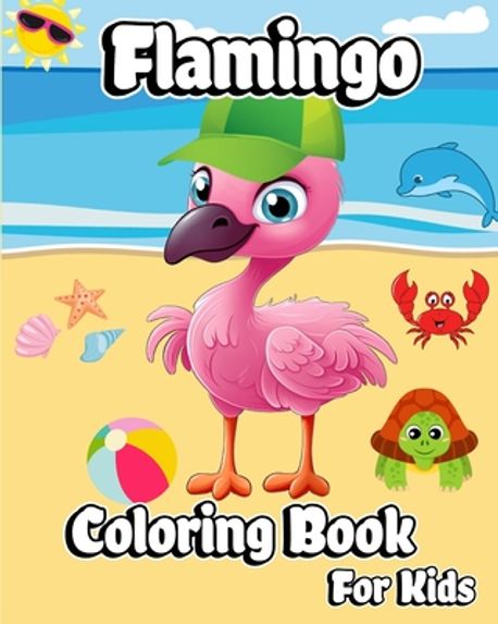 Flamingo Coloring Book for Kids | Jones, Willie - 교보문고
