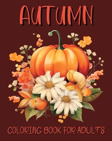 Autumn Coloring Book for Adults | Yunaizar88 - 교보문고